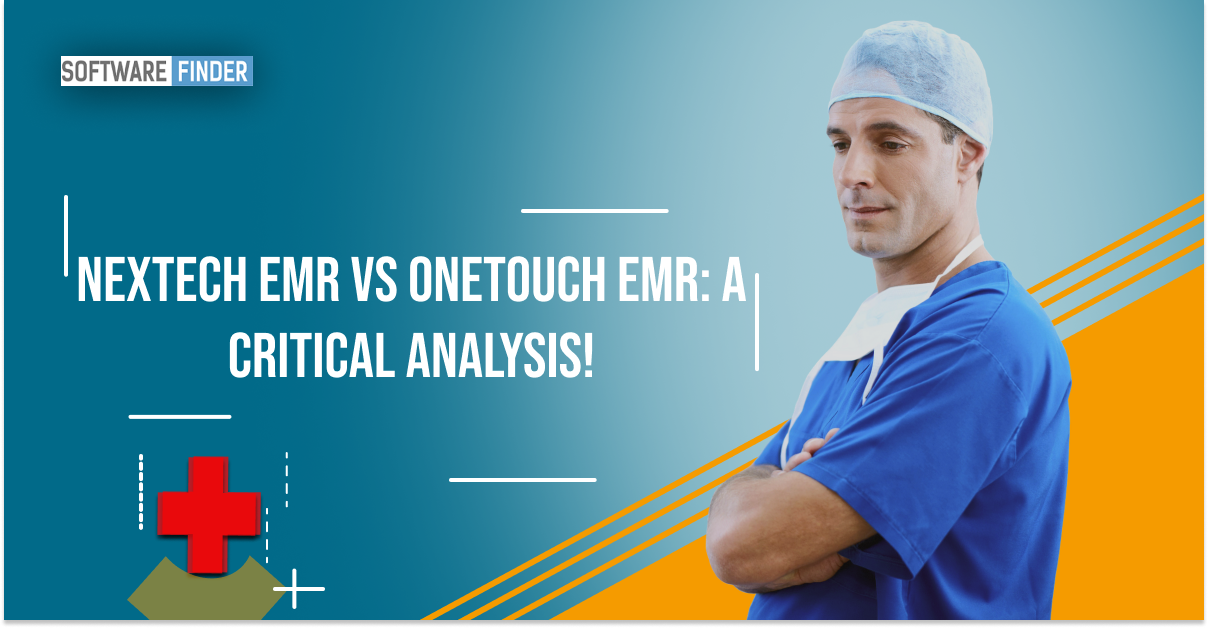Nextech EMR vs Onetouch EMR: A Critical Analysis!
